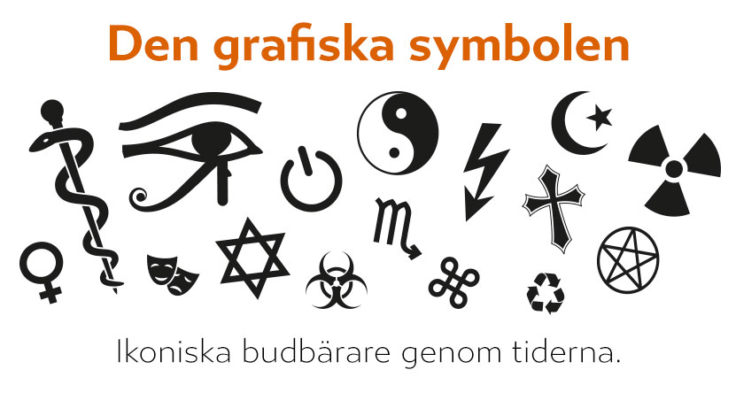 Tydlig och gränsöverskridande – den grafiska symbolen har i alla tider ...